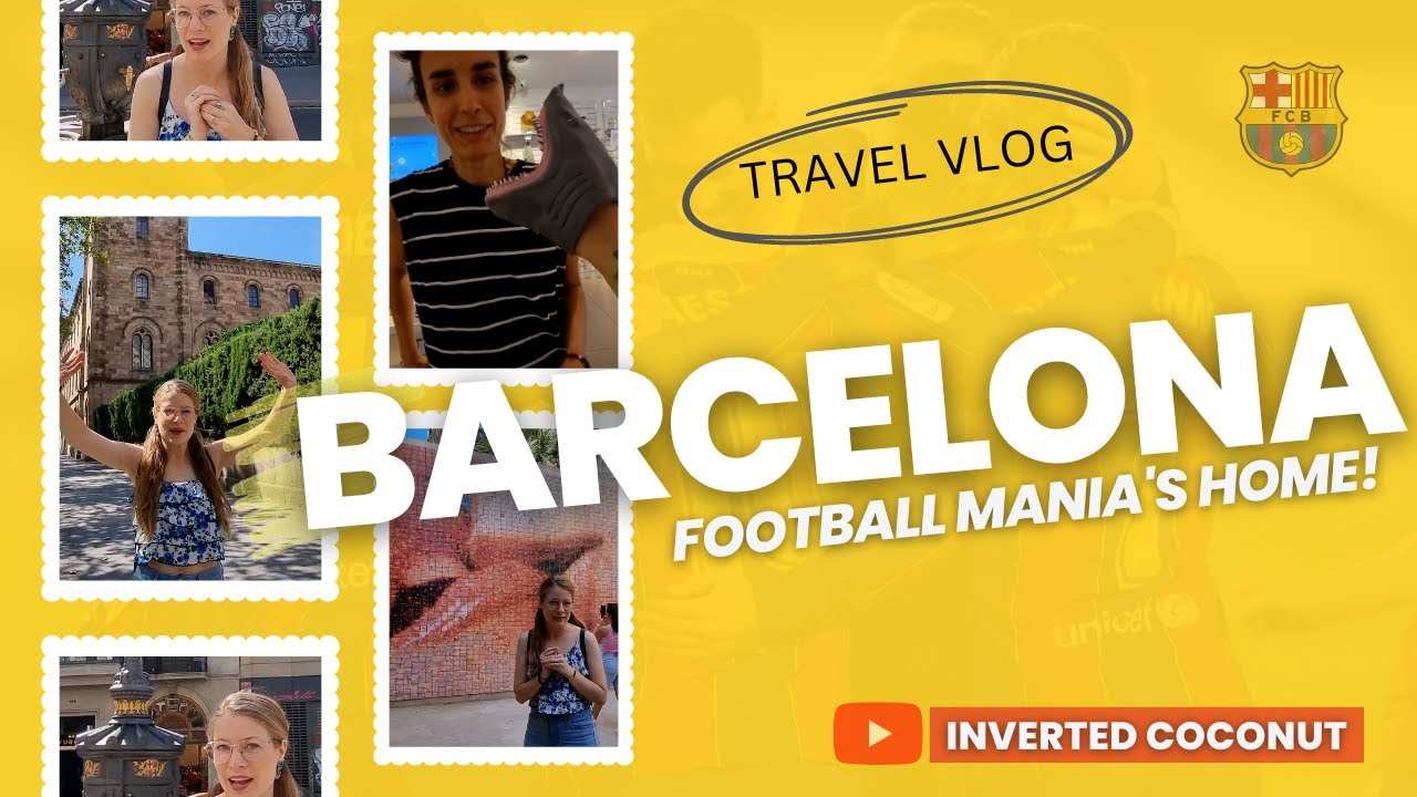 Barcelona Tour | Inverted Coconut | Aparna Mulberry | Spain | #vlog ...