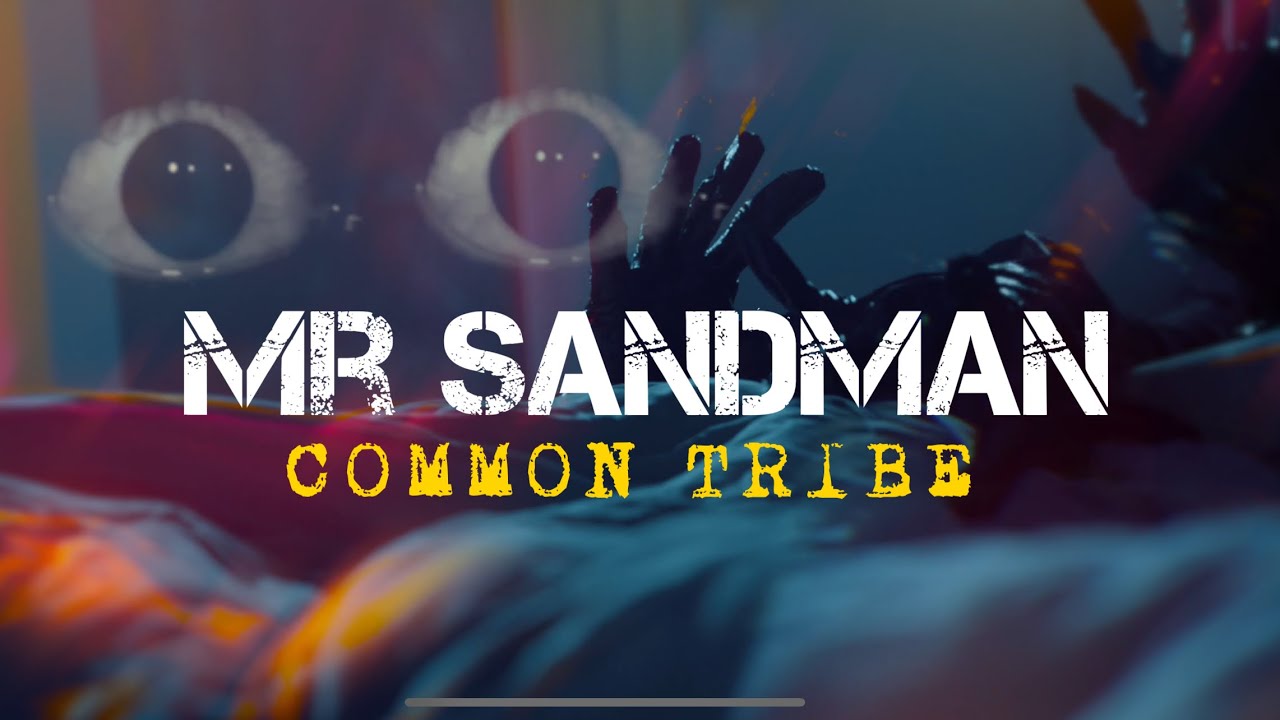 Common Tribe - Mr. SandMan (Chapter 1) official video - YouTube