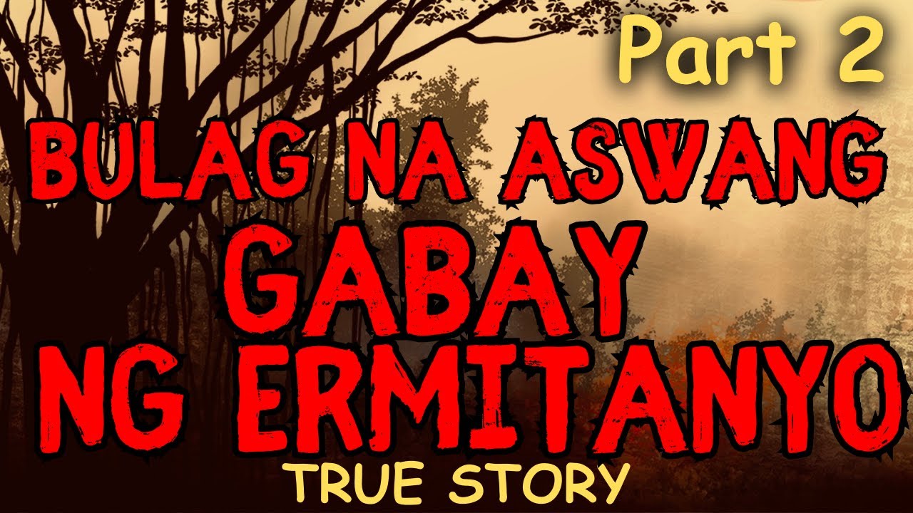 BULAG NA ASWANG GABAY NG ERMITANYO Part 2 (True Story) - YouTube
