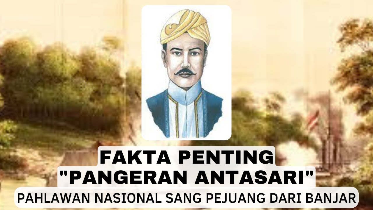 FAKTA PENTING "PANGERAN ANTASARI" Pahlawan Nasional dari Banjar ...