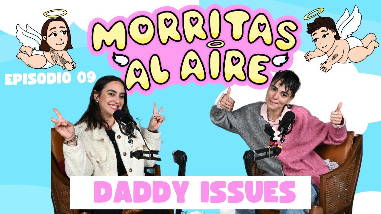 EP. 9 DADDY ISSUES - YouTube
