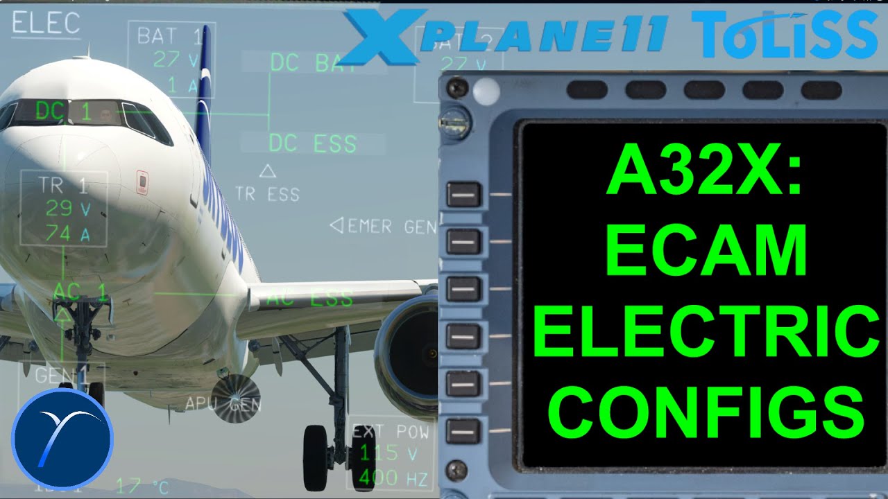 Electrical Configurations Airbus A32X | FLIGHT REVIEW | XP11 | ToLiSs ...