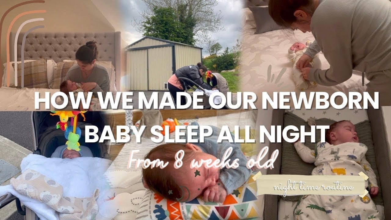 HOW WE MADE OUR NEWBORN BABY SLEEP ALL NIGHT FROM 8 WEEKS OLD | NEWBORN ...