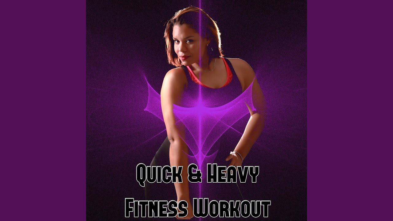 .Quick & Heavy Fitness Workout (pt 1) - YouTube Music