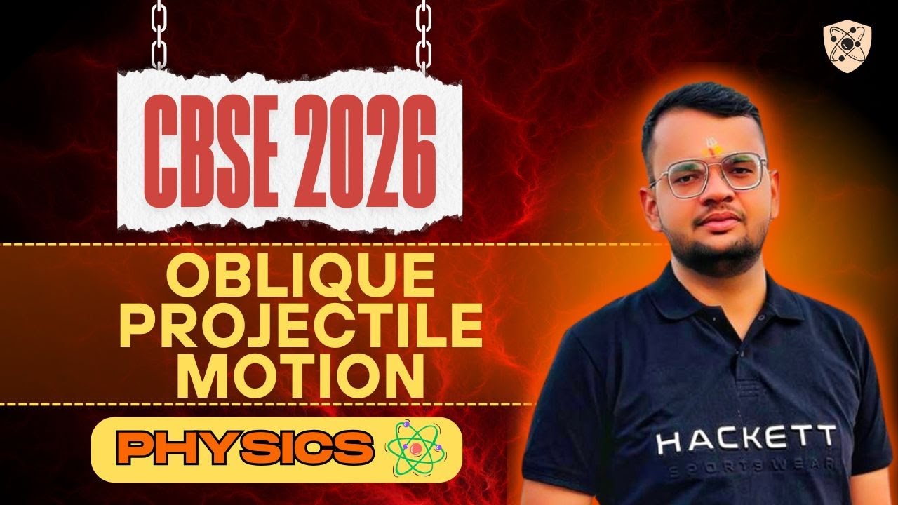 Oblique Projectile Motion | Class 11 Physics | Complete Concept | CBSE ...