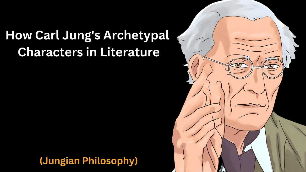 Carl Jung's Archetypal Characters in Literature Illuminating the Depths ...
