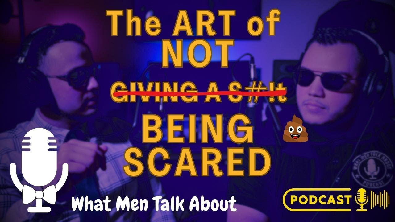 The ART of NOT BEING SCARED #podcast - YouTube
