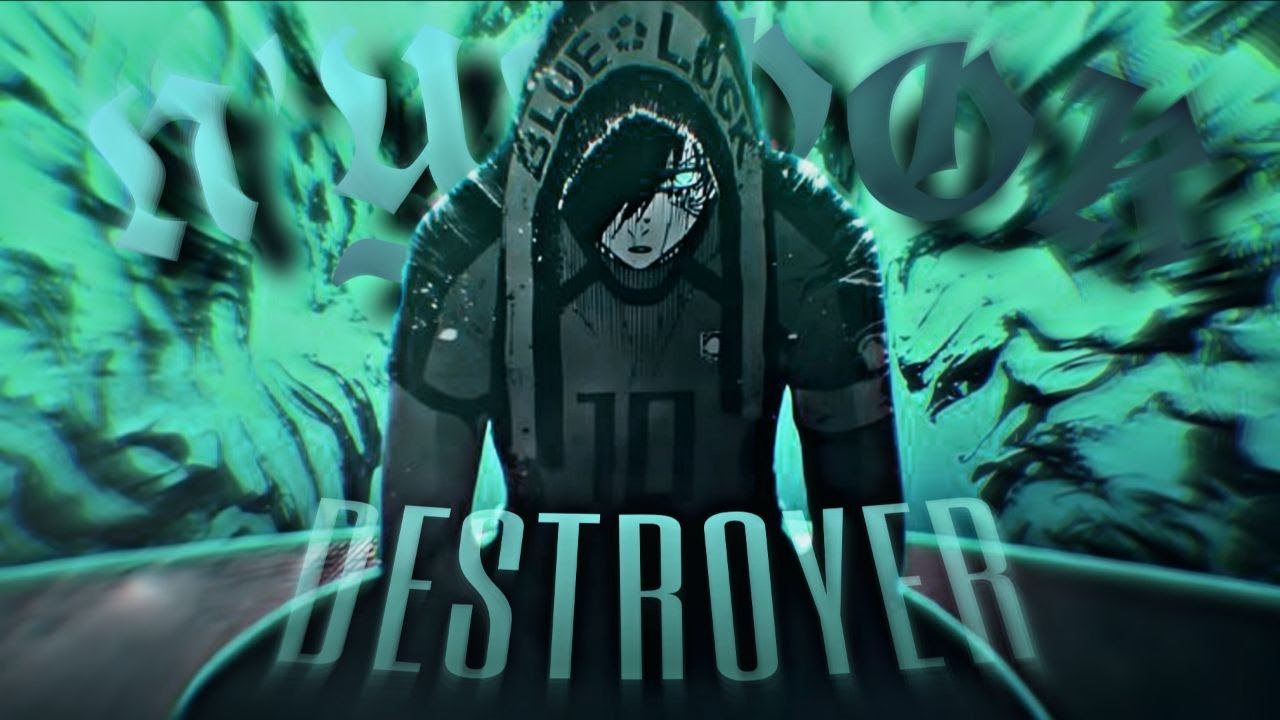 N'YLOOK - DESTROYER ( Rin Itoshi ) | MONTAGEM SUPERSONIC COVER ...