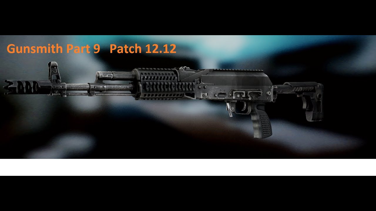 Gunsmith Part 9 Patch 12.12 - YouTube
