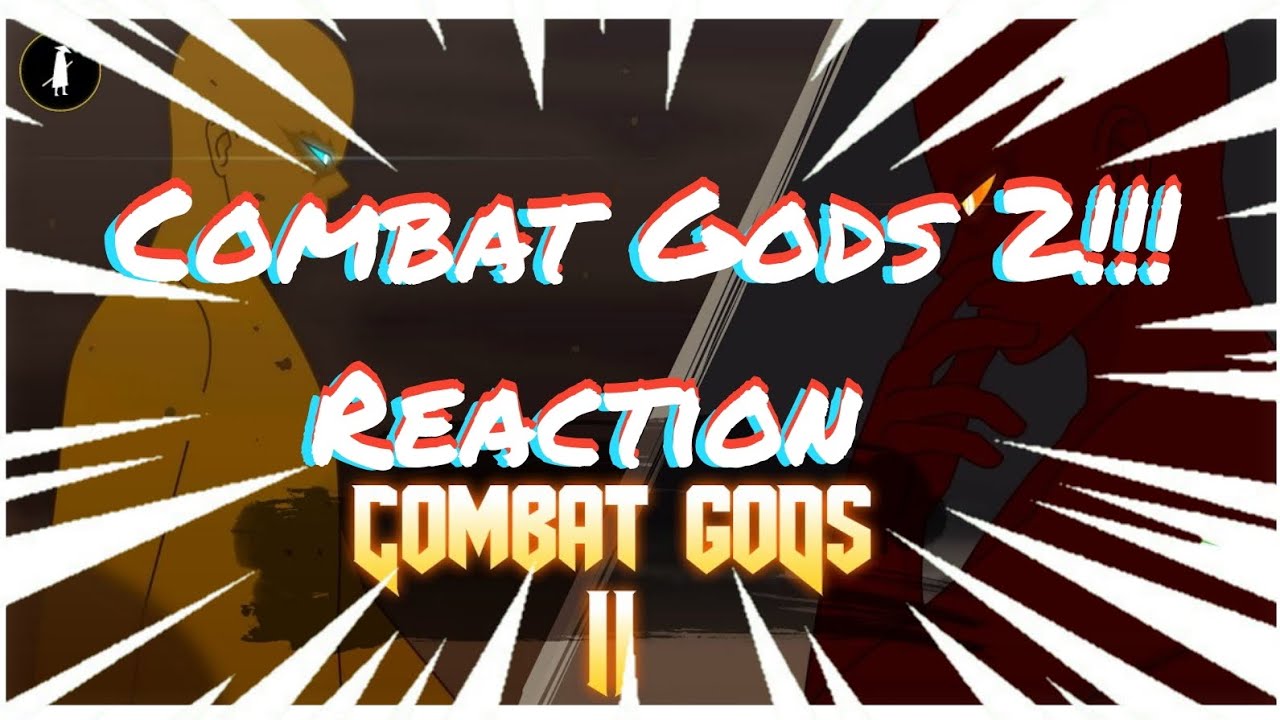 BETTER THAN THE FIRST??! Combat Gods 2 Reaction - YouTube