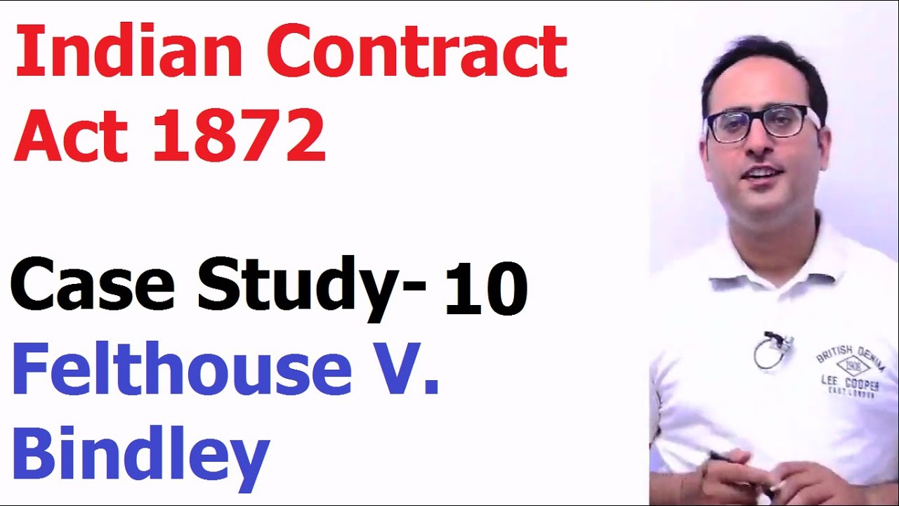 Indian Contract Act 1872 Case Study-9 Felthouse V Bindley - YouTube