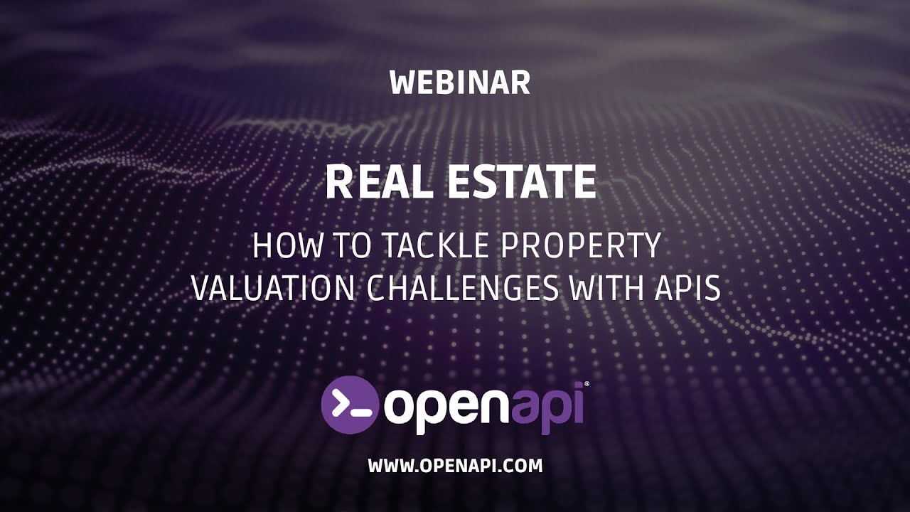 WEBINAR API Real Estate: How to Tackle Property Valuation Challenges ...