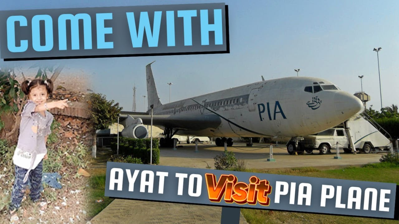 Come With Ayat to Visit PIA Plane , Travel in Lahore #viralvideo # ...