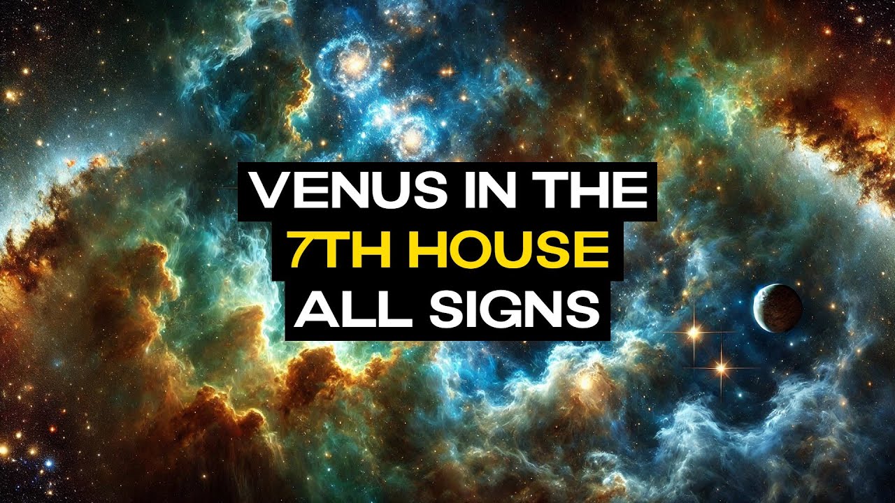 VENUS in 7th house - All signs - YouTube