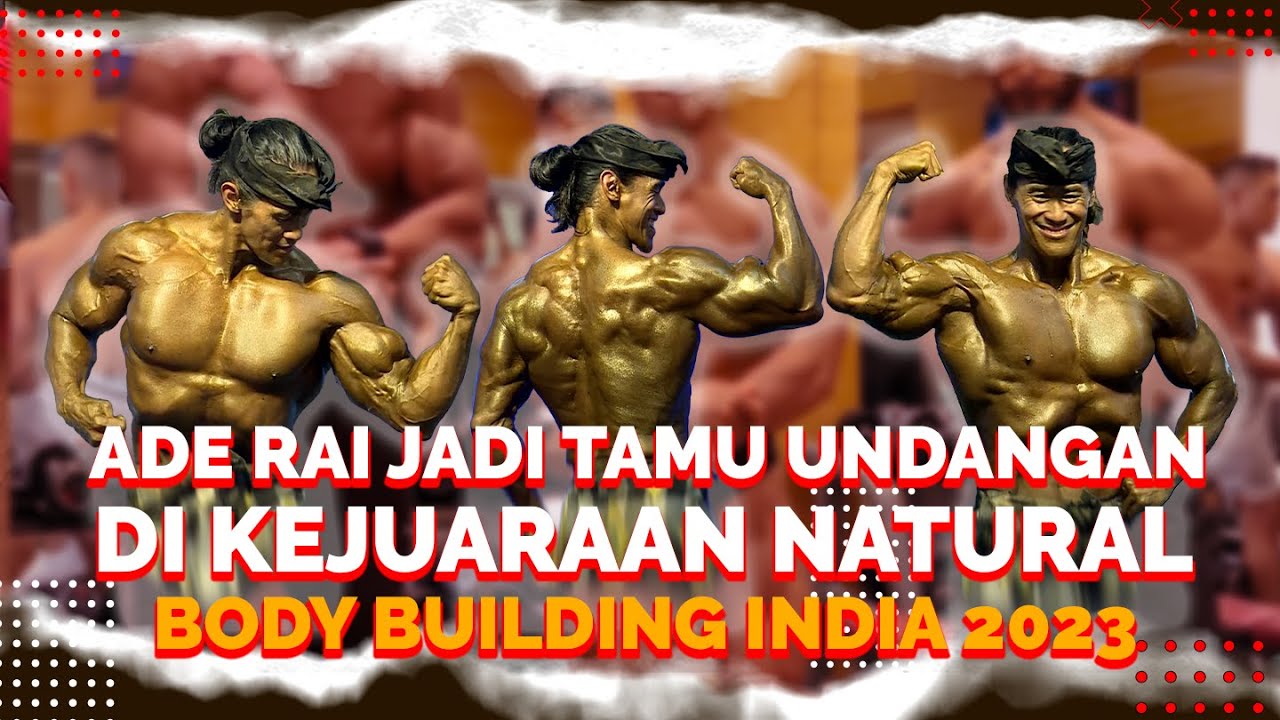 ADE RAI at 54 Guest POSING in INDIA's Natural Bodybuilding ...