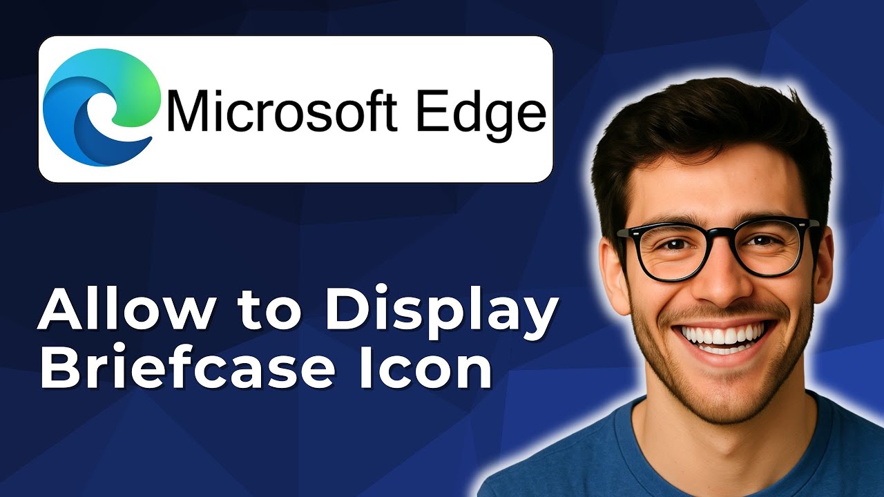 Allow display of the briefcase icon on Microsoft Edge [2025 Easy Guide ...