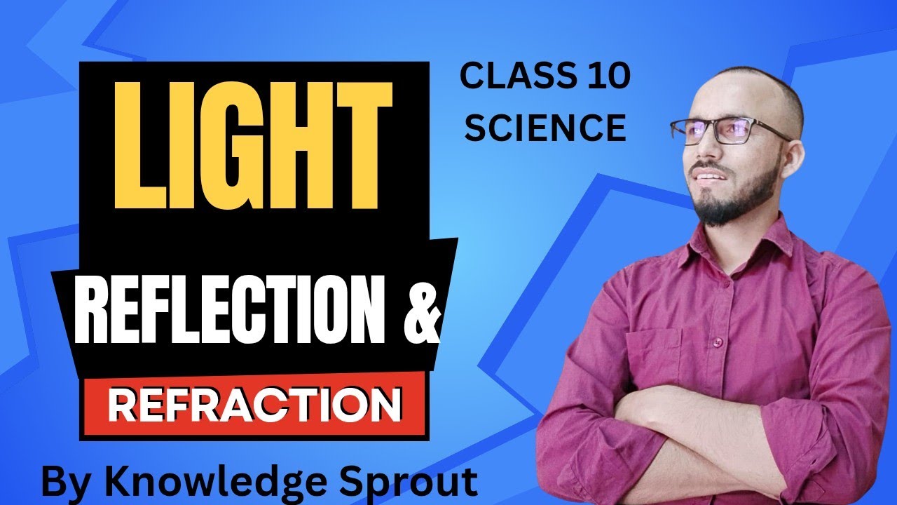 Light: Reflection and Refraction class 10 part 2 science By Knowledge Sprout CBSE 2026 - YouTube