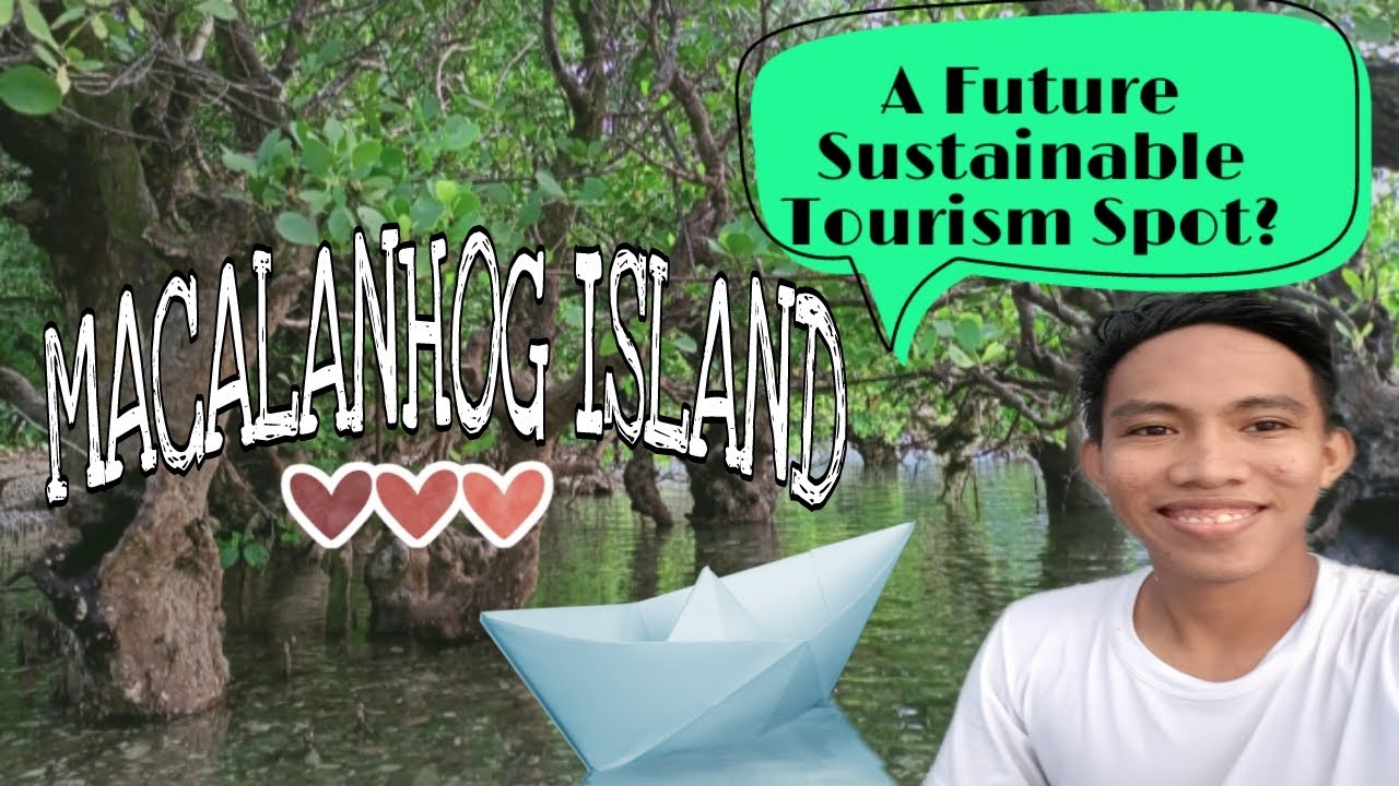 Introducing Macalanhog Island as Possible Future Tourism Destination in ...