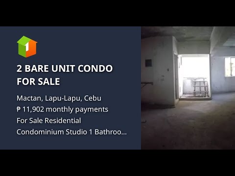 2 BARE UNIT CONDO FOR SALE - YouTube