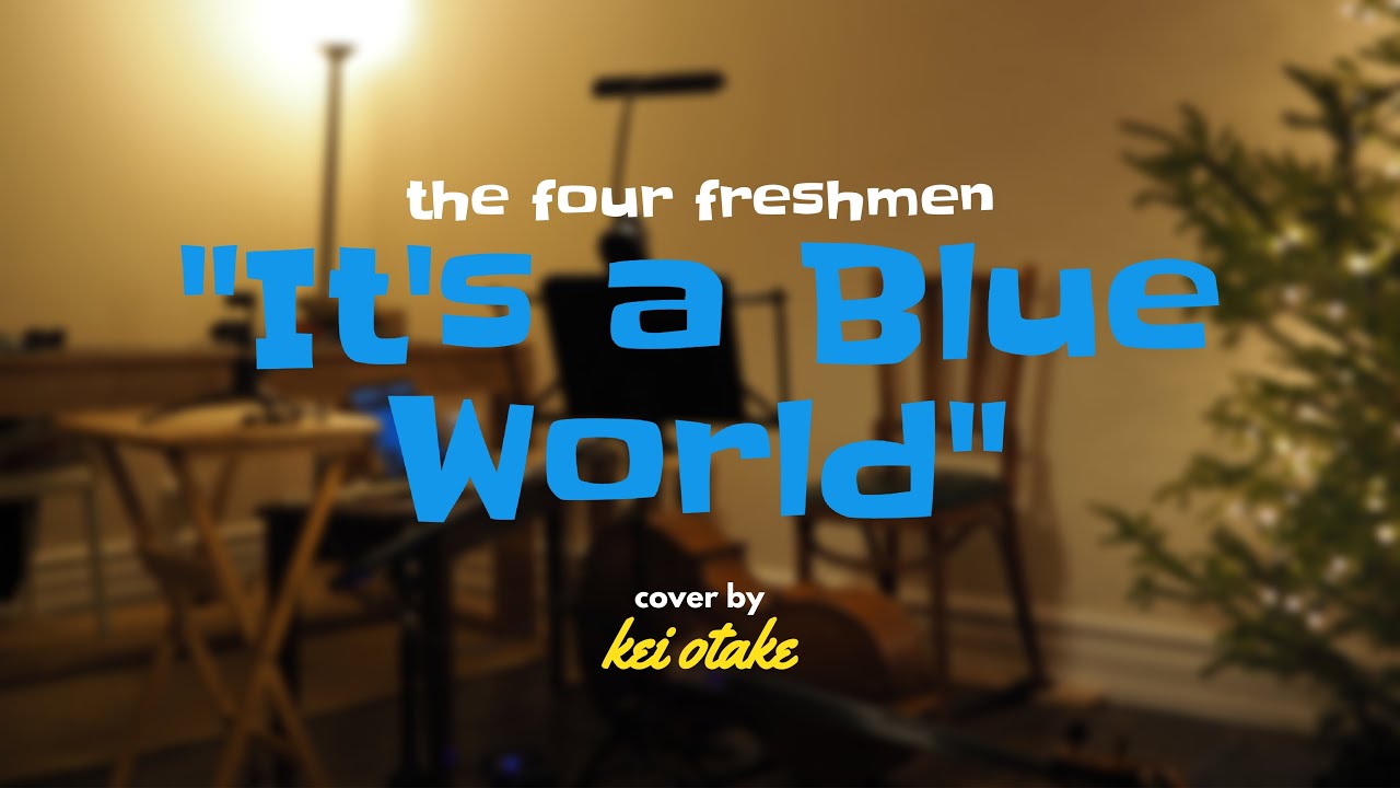 "It's a Blue World" - The Four Freshmen Cello Cover - Kei Otake - YouTube