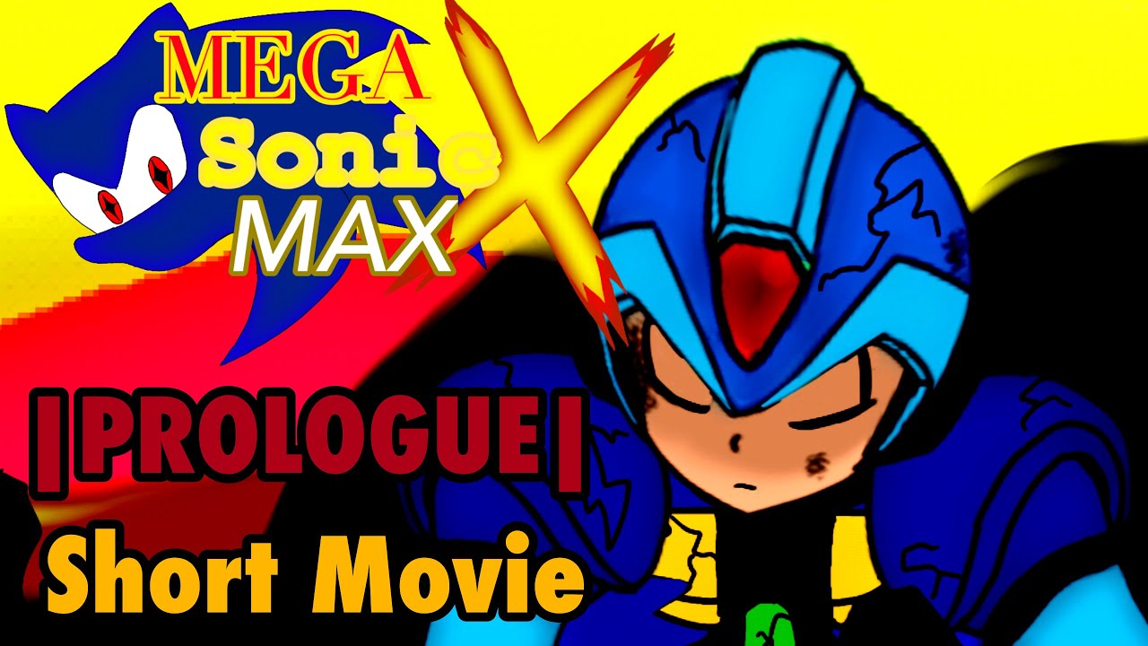 Mega Sonic X Max | Prologue (Short Movie ) - YouTube