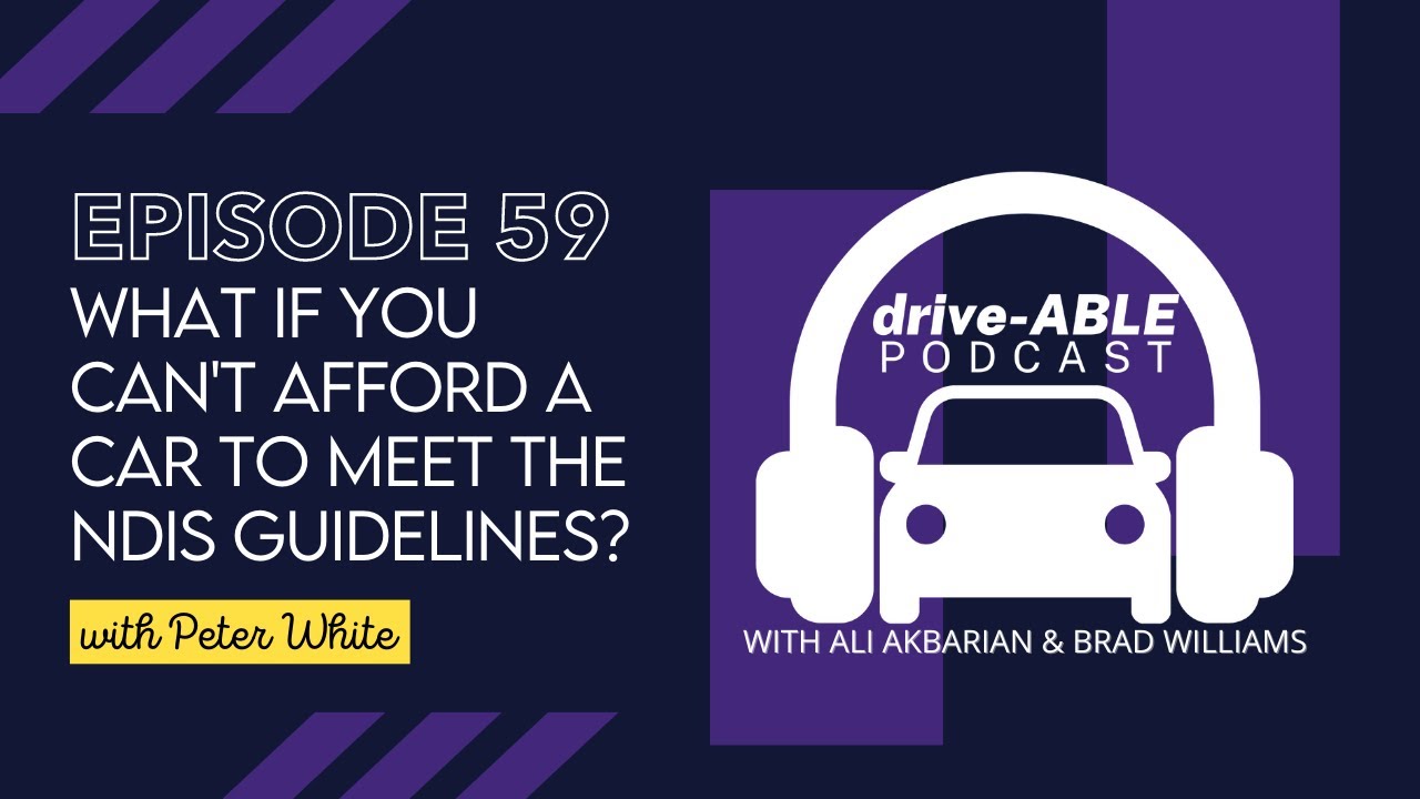 Episode 59: What If You Can Afford A Car To Meet The NDIS Guidelines ...