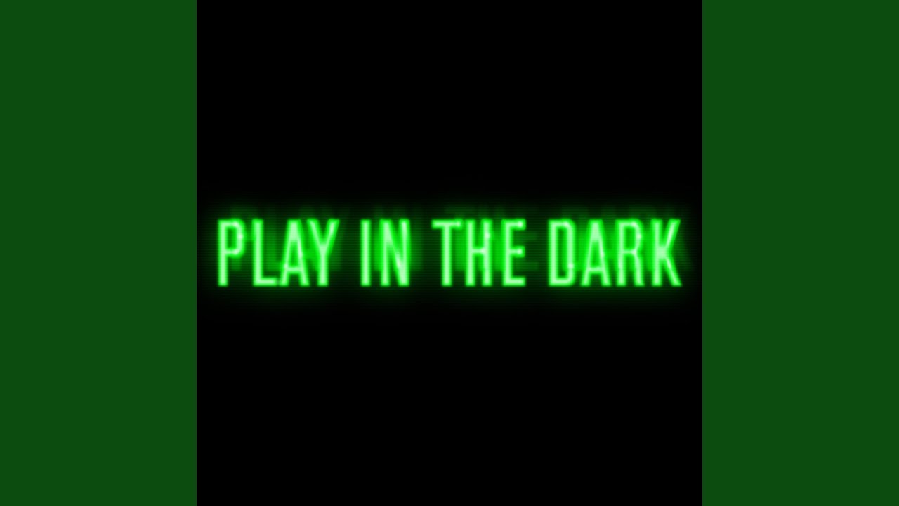 Play In The Dark YouTube play-in-the-dark-youtube
