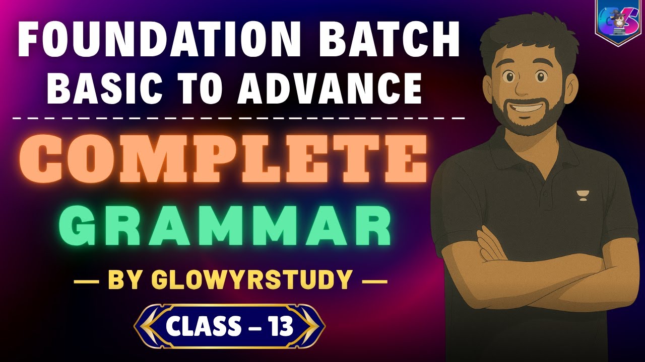 Foundation English Complete Grammar Batch | Class - 13 | By GlowYrStudy ...