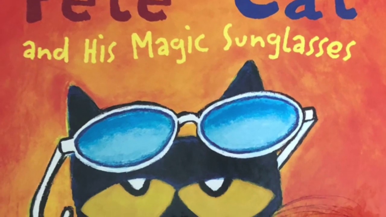 “Pete the Cat and His Magic Sunglasses” - YouTube