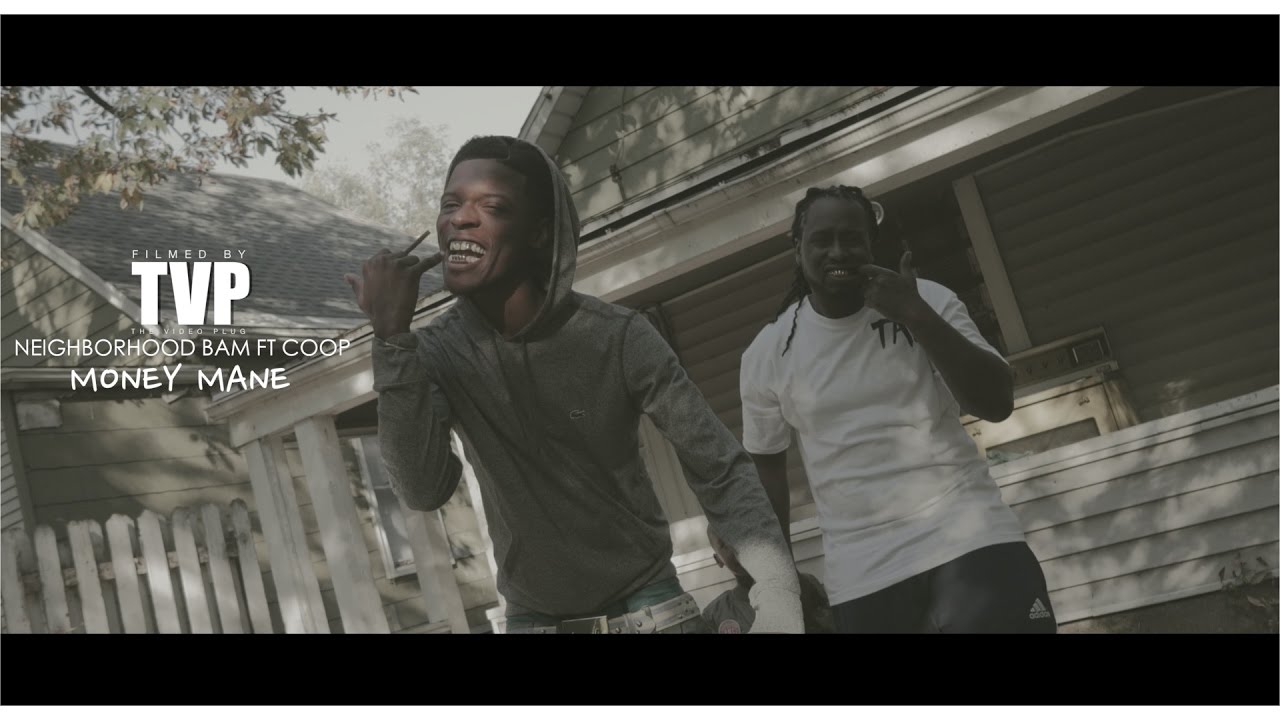 Neighborhood Bam Ft Coop - Money Mane (Official Music Video) Prod ...