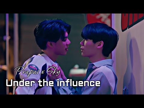 Prapai ✘ Sky | Love in the air | ► Under the influence