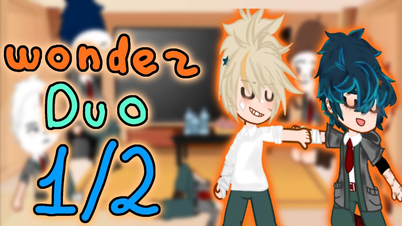 |MHA react to Wonder Duo| |Season 6| [BkDk🧡💚] {My AU🦔} - YouTube