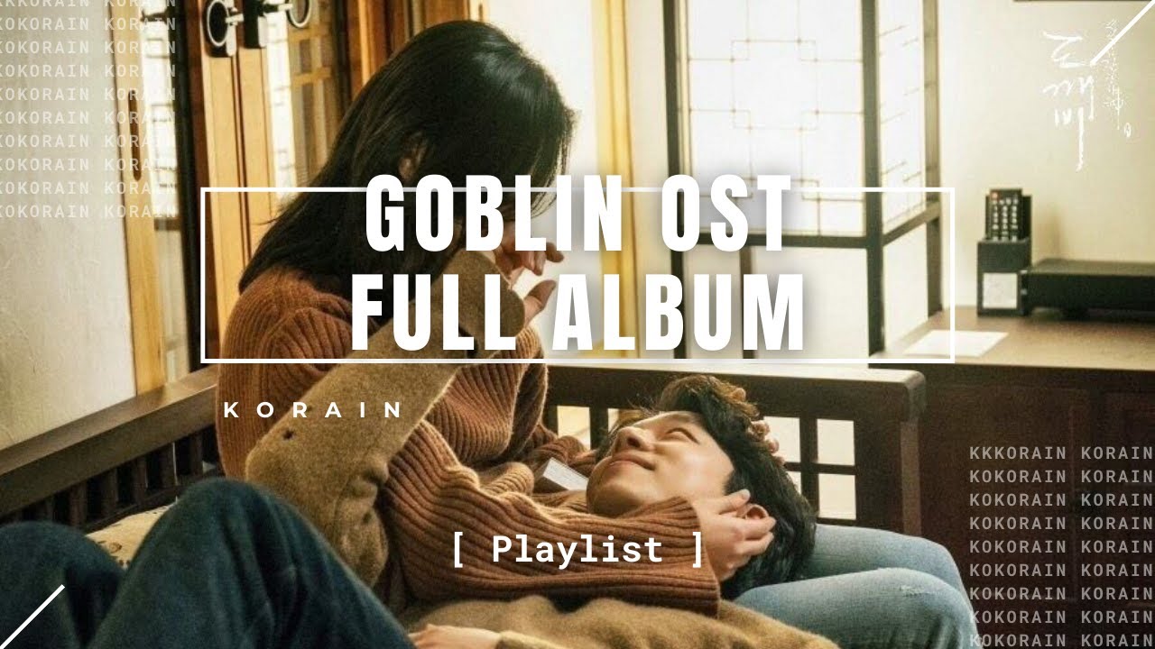 [Playlist] - Goblin OST | Full Album - YouTube