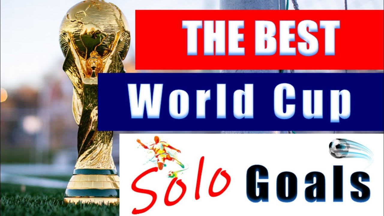 The Best Solo World Cup 🏆 Goals - FIFA World Cup (Maradona, Michael ...
