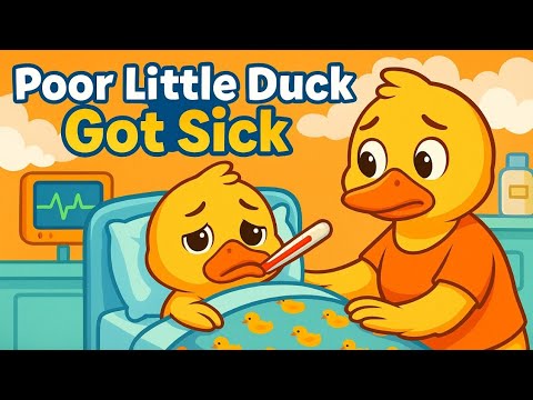 💛 Poor Little Duck Got Sick 🦆 | Nursery Rhyme for Kids@kinderverse-afa ...