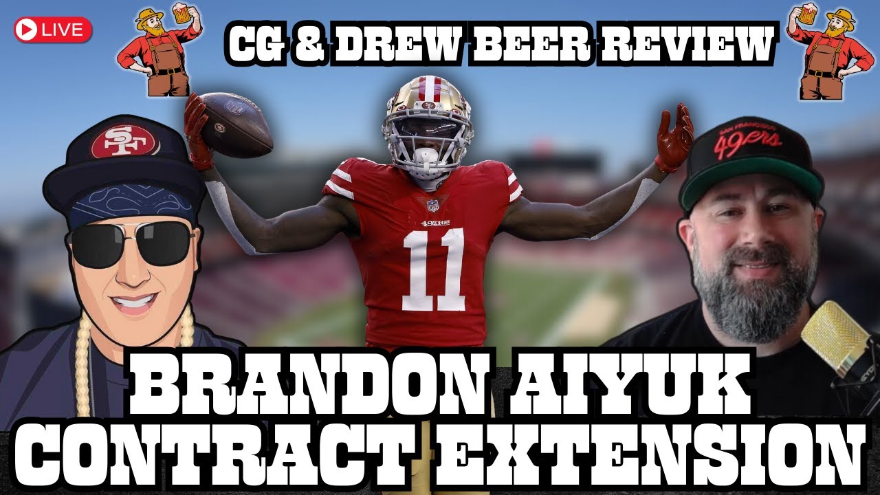 CG & Drew Beer Review : Brandon Aiyuk Contract issues - YouTube