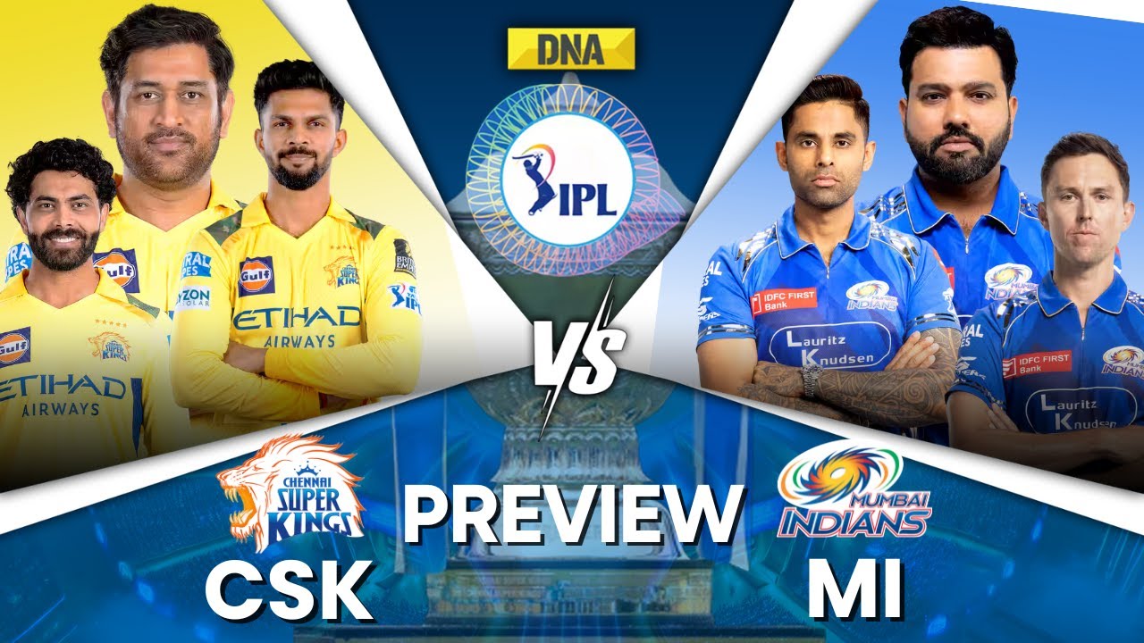 CSK Vs MI Live Match: Chennai Super Kings Vs Mumbai Indians I IPL 2025 ...