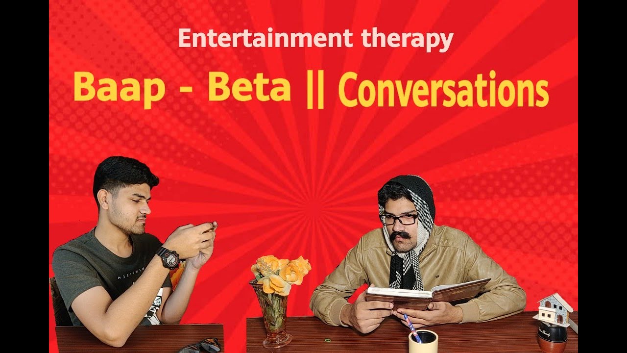 Baap - Beta || Conversation , By Entertainment Therapy.... - YouTube