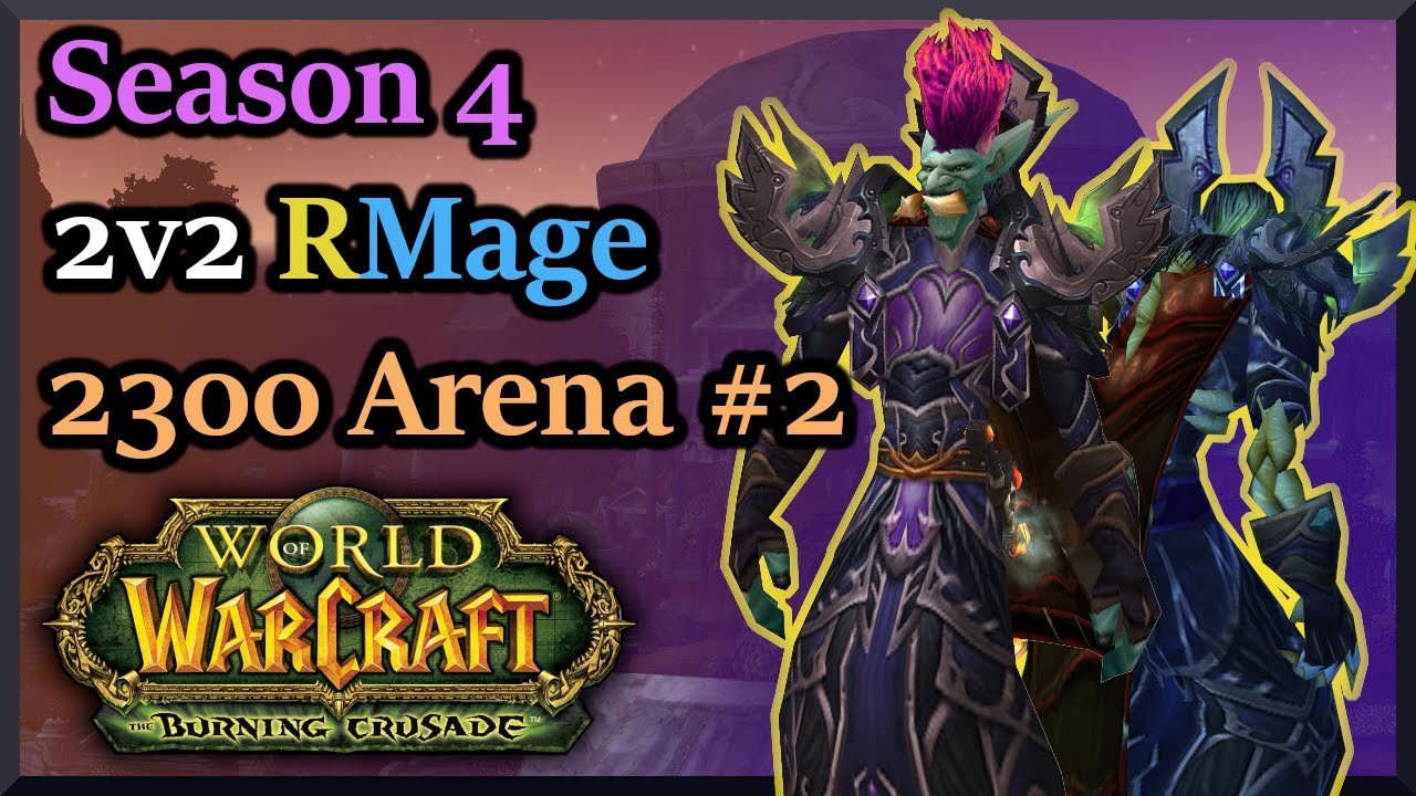 2300+ Rogue Mage - Season 4 is heating UP! - TBC 2v2 PvP - YouTube