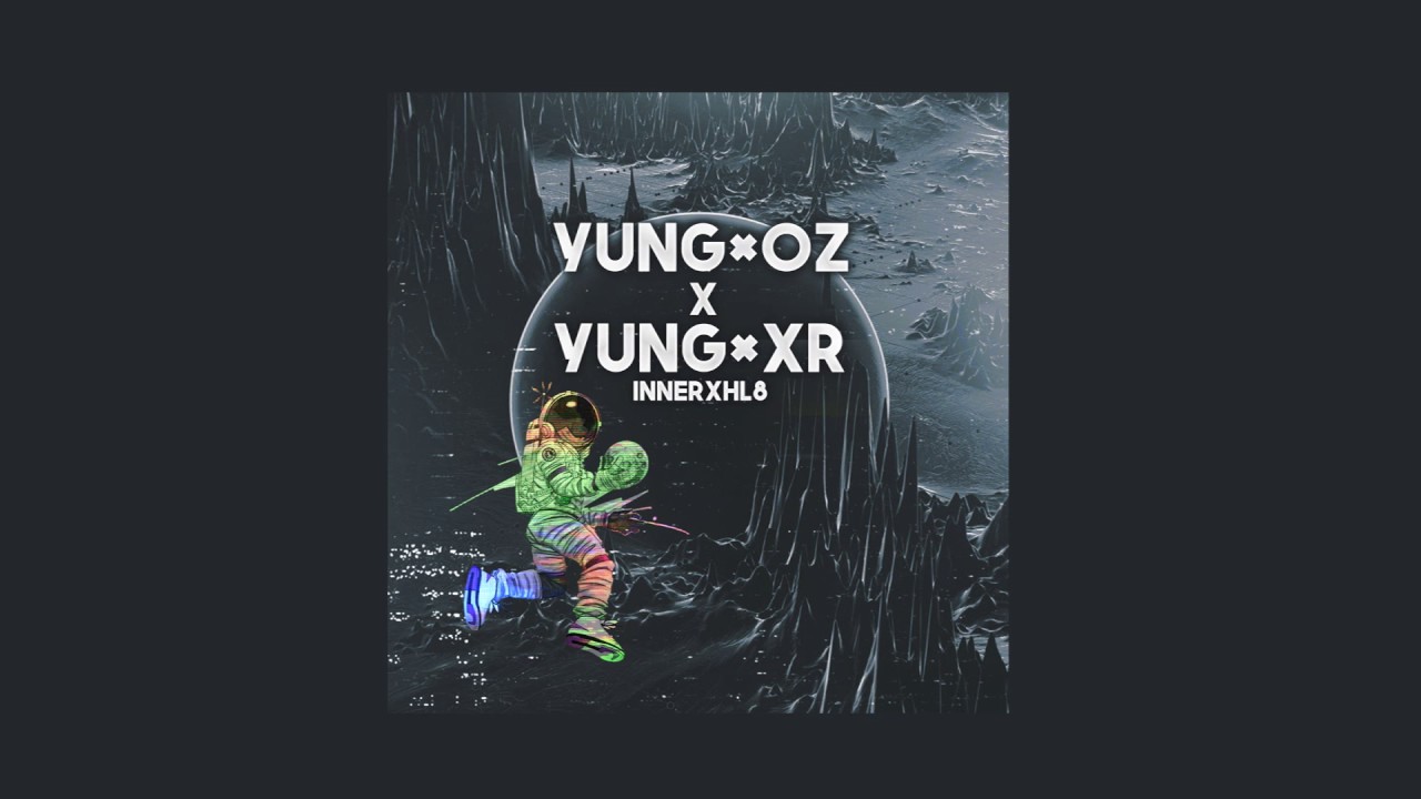 yung oz x yung xr - innerxhl8 (freestyle) - YouTube