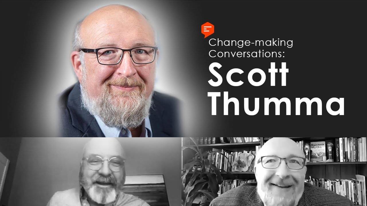 Change-making Conversations: Scott Thumma - YouTube