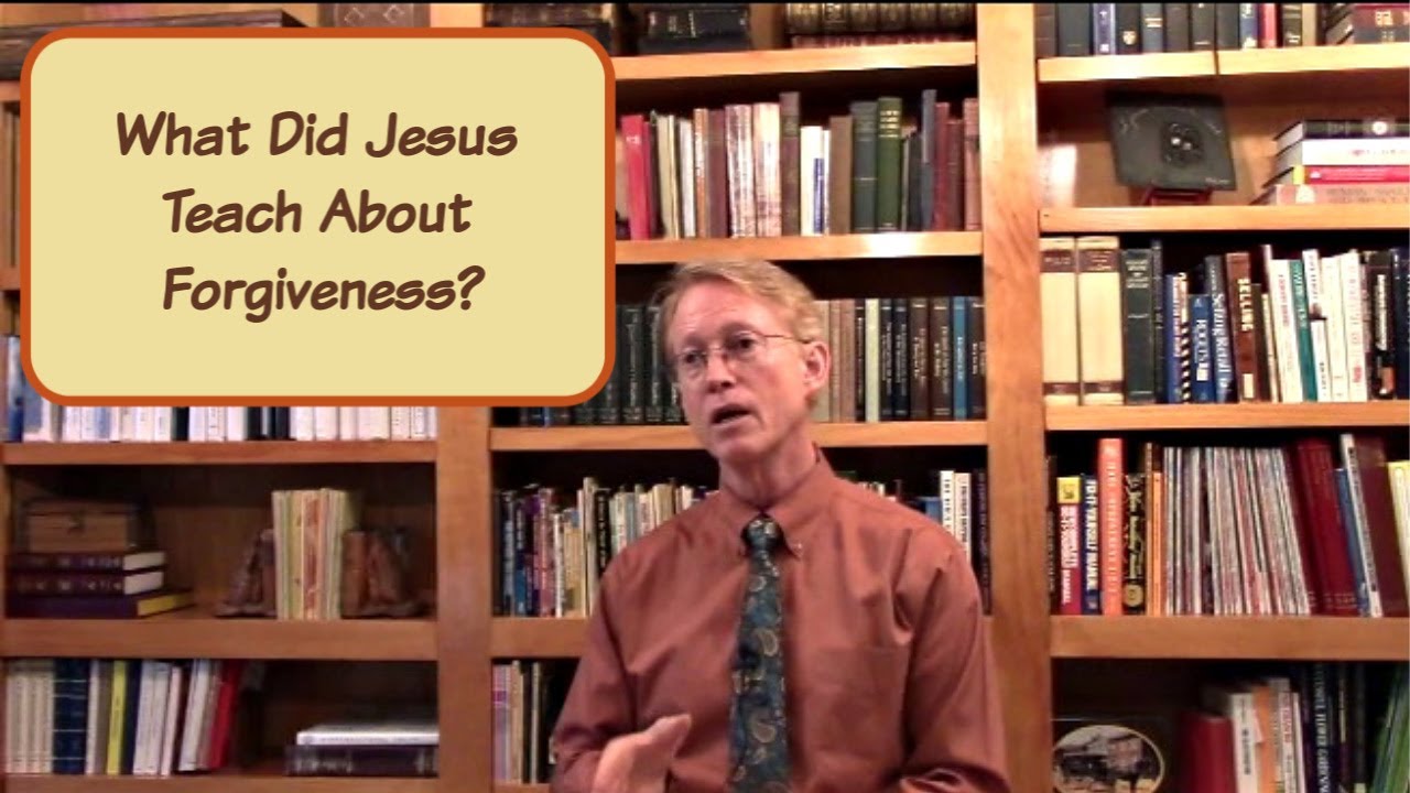 What Did Jesus Teach About Forgiveness? - YouTube