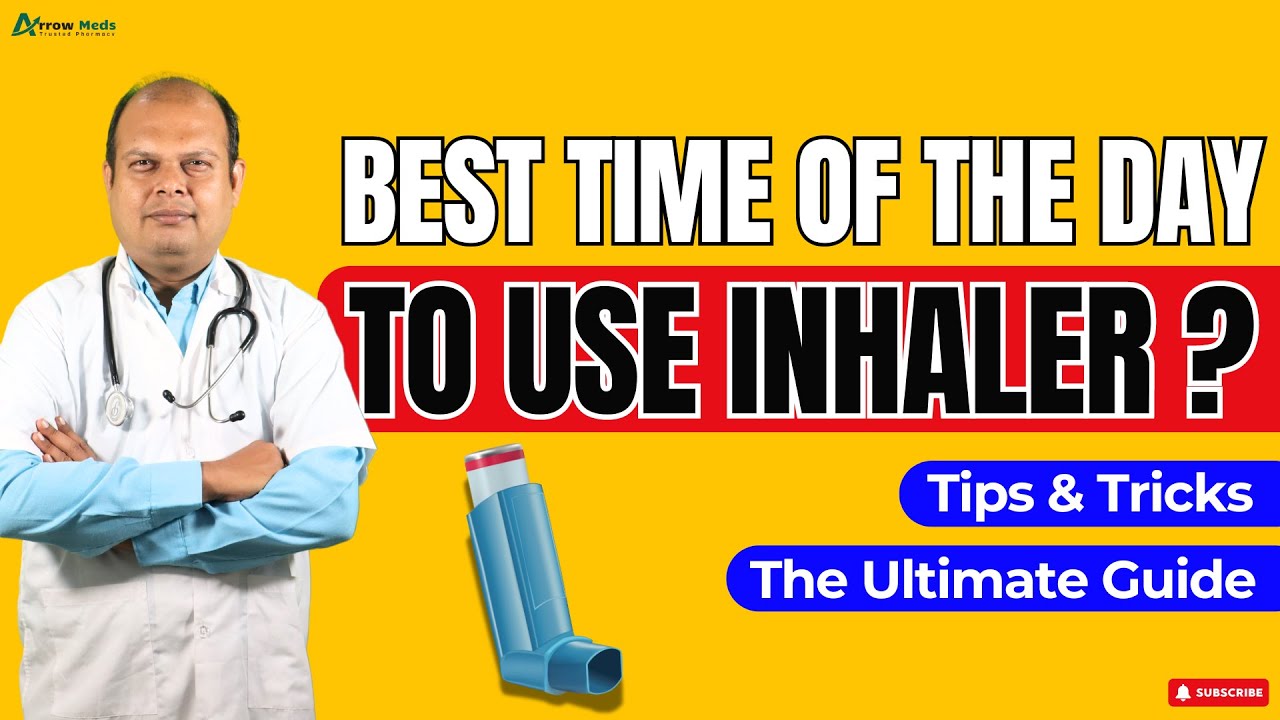 Best Time Of The Day To Use Inhaler | Tips & Tricks - YouTube