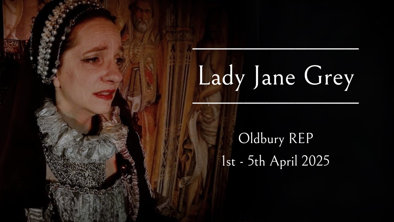 Lady Jane Grey: Lady Suffolk Trailer - Oldbury Rep Theatre 1st - 5th ...