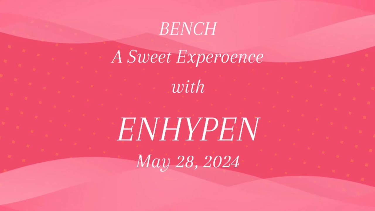 Bench A Sweet Experience with Enhypen Full Video - YouTube