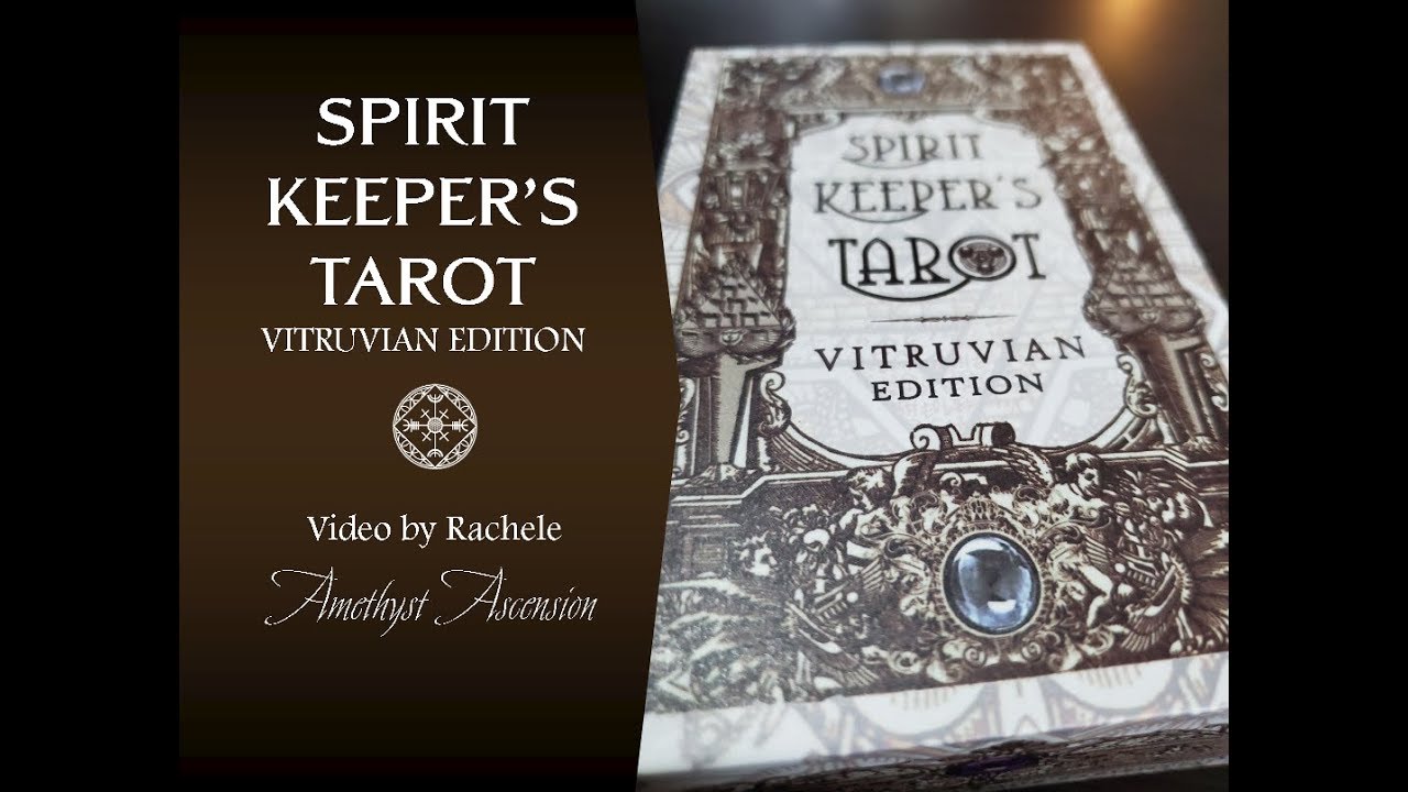 Spirit Keepers Tarot - Vitruvian Edition Walk-Through - YouTube