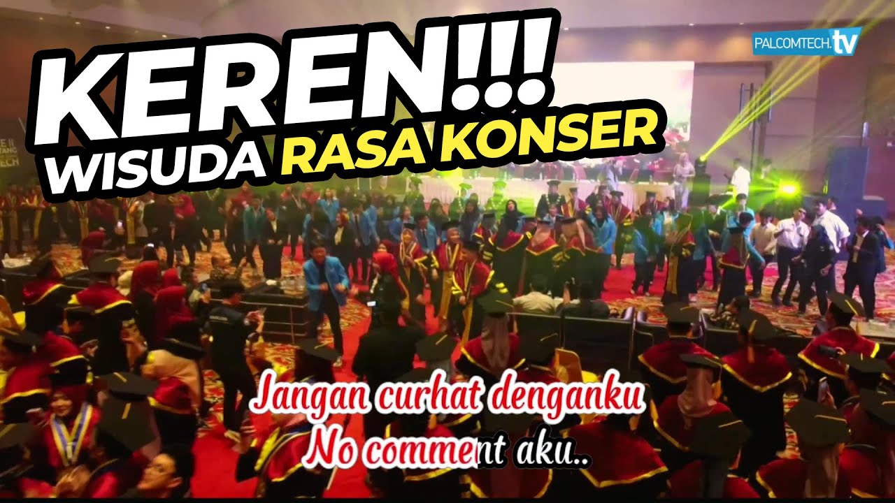 NO COMMENT BUNDA CORLA VERSI WISUDAWAN PALCOMTECH - WISUDA RASA KONSER ...