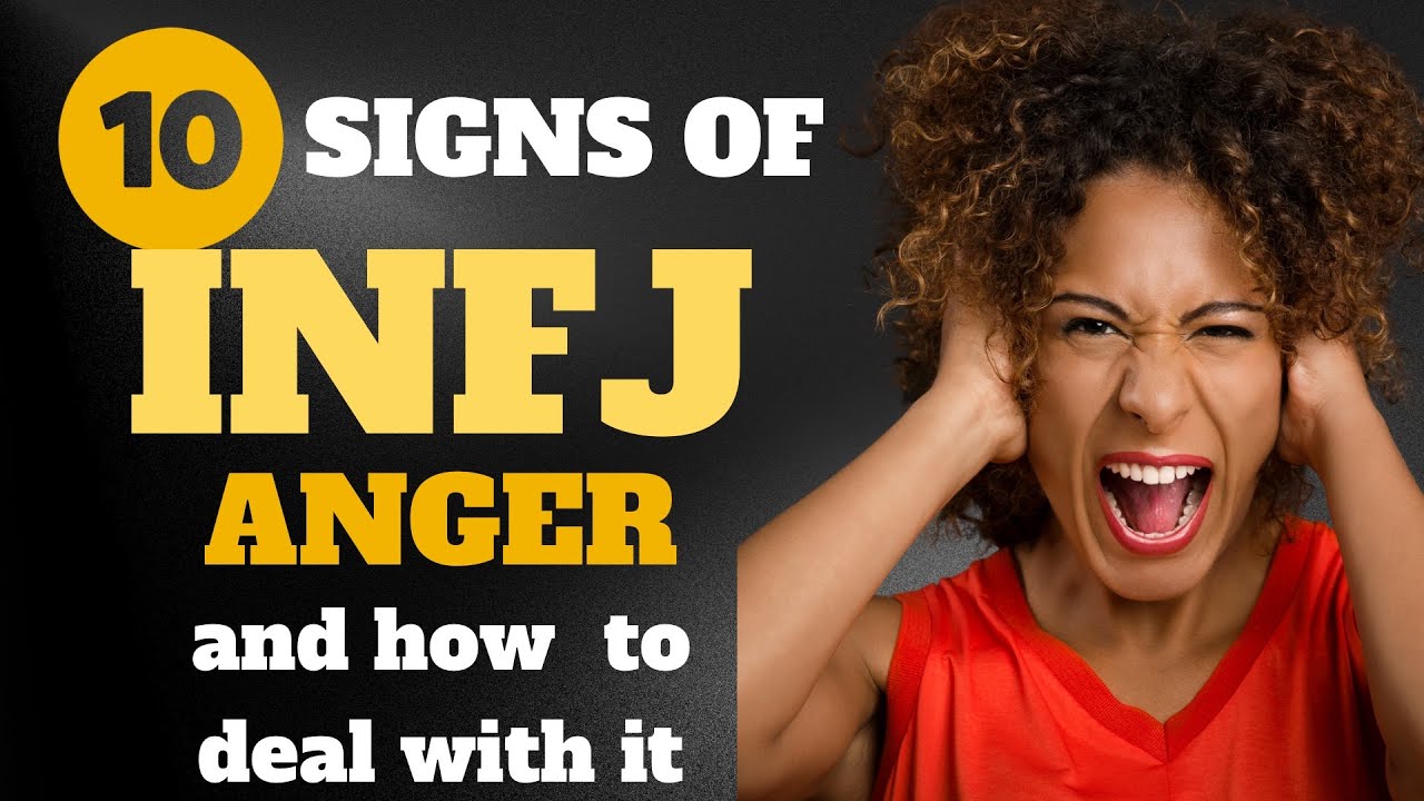 Understanding INFJ Anger: 10 Signs of INFJ Rage and How to Deal With It ...