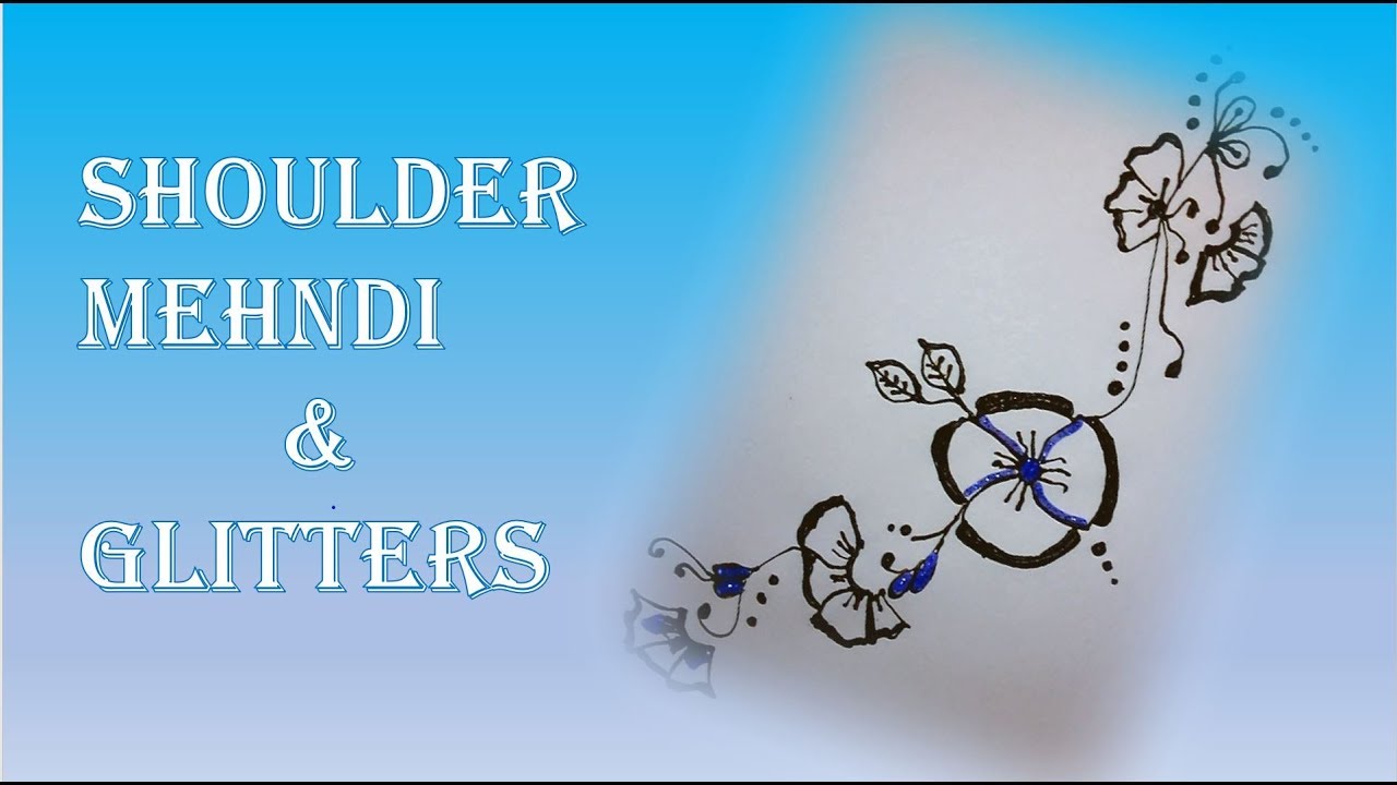 Shoulder Mehndi Design - YouTube