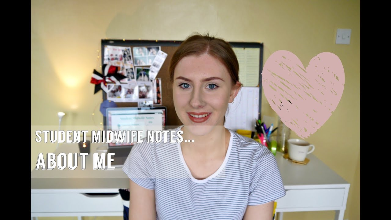 ABOUT ME | Student Midwife Notes - YouTube